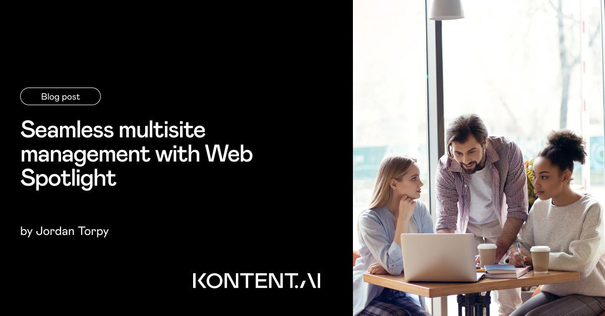 Seamless multisite management with Web Spotlight | Kontent.ai